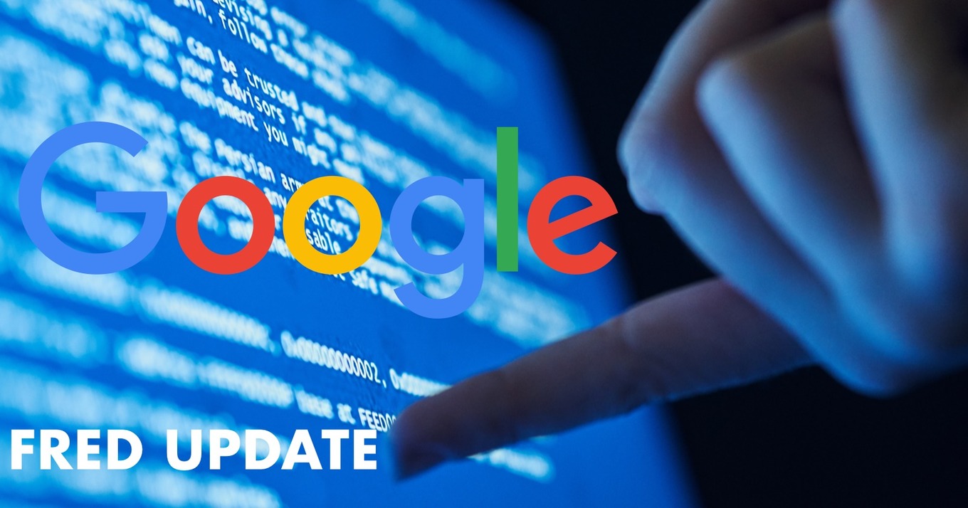 Everything You Need to Know About the Google 'Fred' Update - Quantstreams